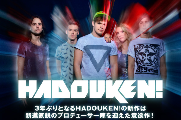 HADOUKEN! | Skream! インタビュー